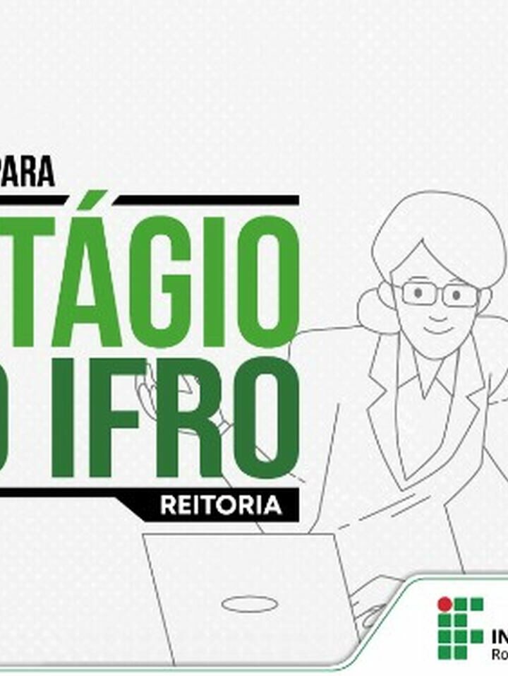 IFRO Abre Estágios para reitoria com Diversas Vagas
